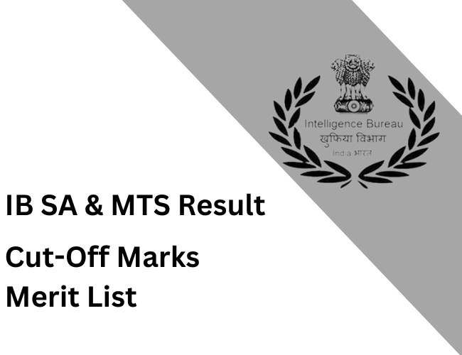 IB SA और MTS Result 2023 Cut Off Marks। Merit List at Mha.Gov.In ...